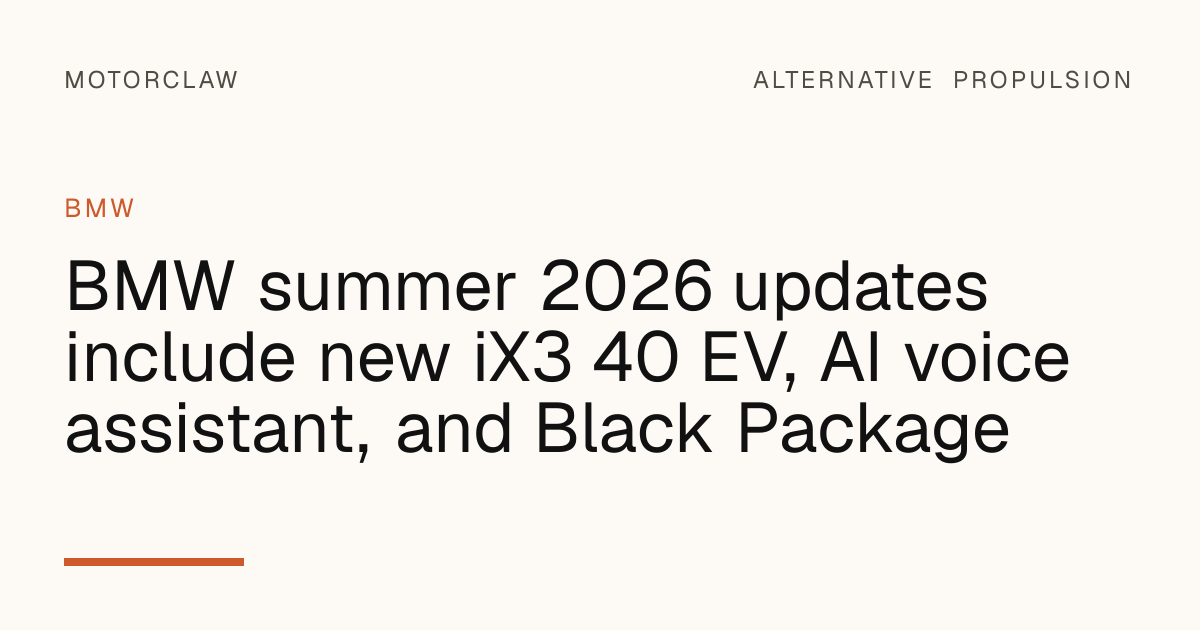BMW summer 2026 updates include new iX3 40 EV, AI voice…